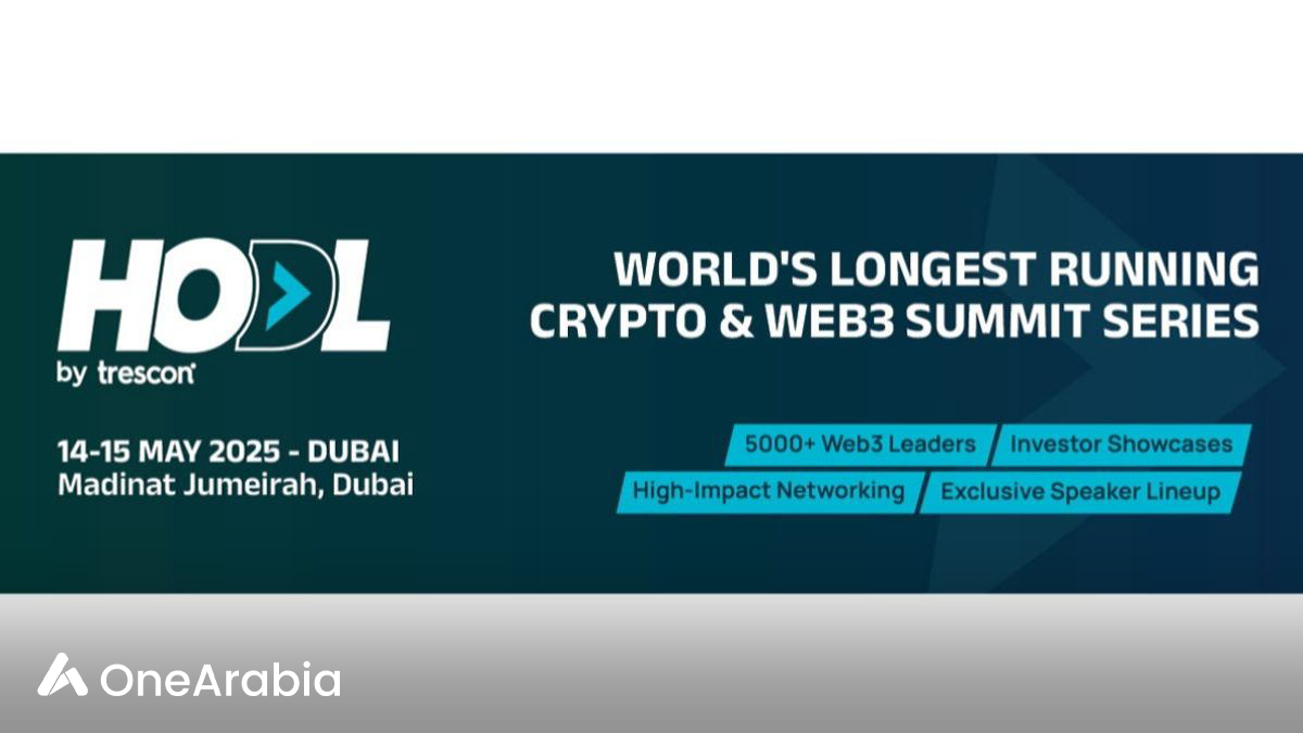 HODL 2025: Major Web3 Gathering Set For Dubai In May 2025 - OneArabia